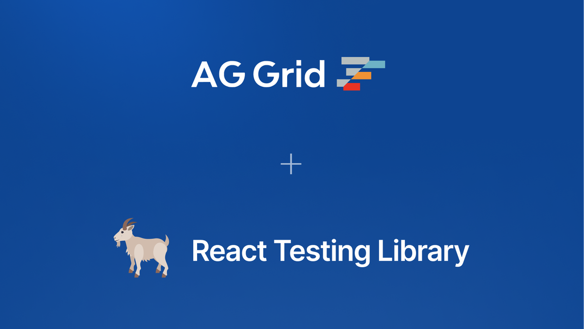 Unit testing AG Grid React Tables with React Testing Library and Vitest Unit testing AG Grid React Tables with React Testing Library and Vitest
